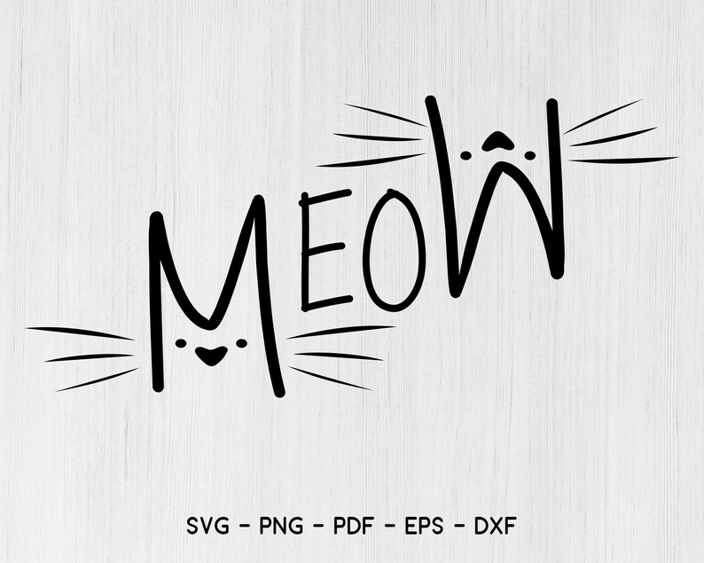 Meow Cat Svg File,meow Svg,cat Meow Svg,cat Silhouette Cut File, Cat ...