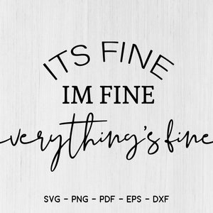 Its Fine I'm Fine Everything is Fine SVG - Its Fine SVG - Im Fine SVG ...
