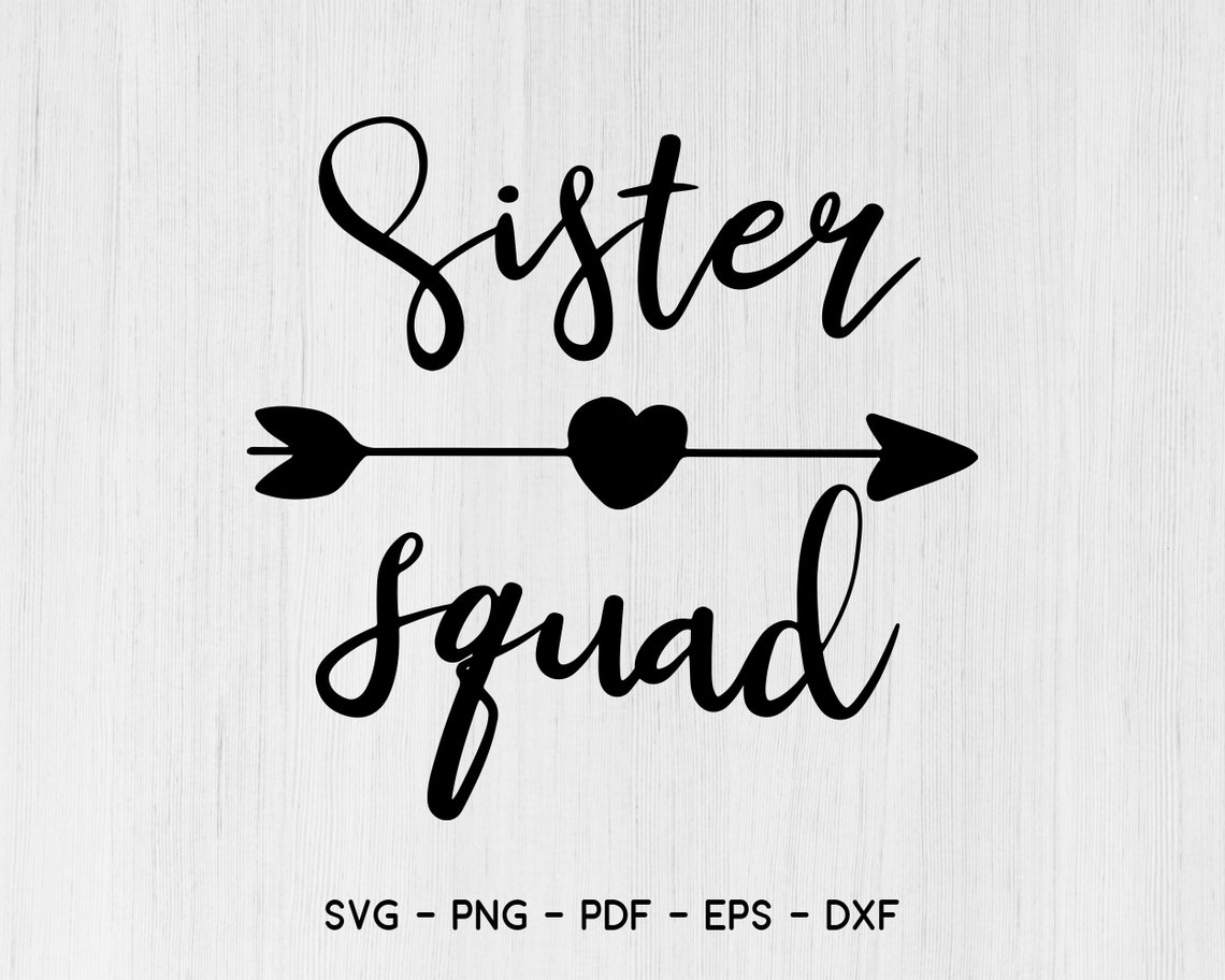 Sister Squad Svg Sister Design Cricut and Silhouette Cameo - Etsy
