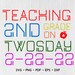 Teaching 2nd Grade on Twosday 2-22-22 February SVG, Dxf, Png,pdf Eps ...