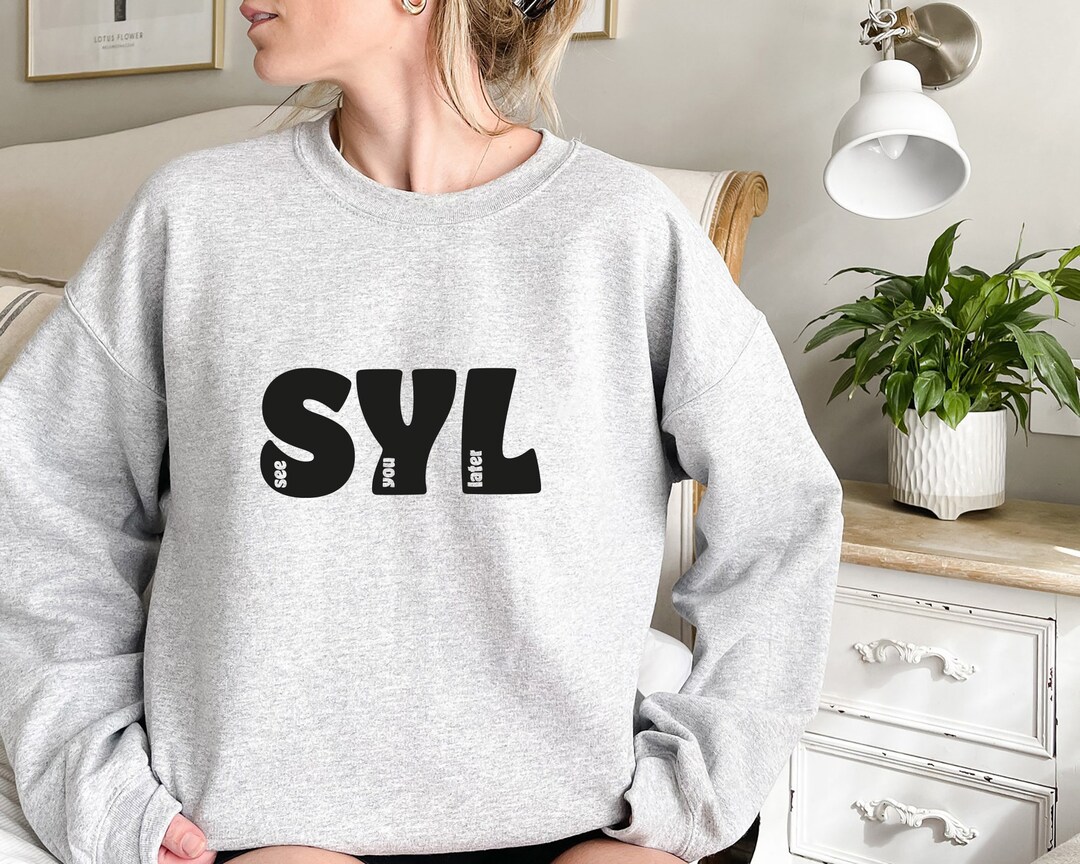 SYL Svg,see You Later Svg,shirt Svg, Inspirational Svg, Saying Svg ...