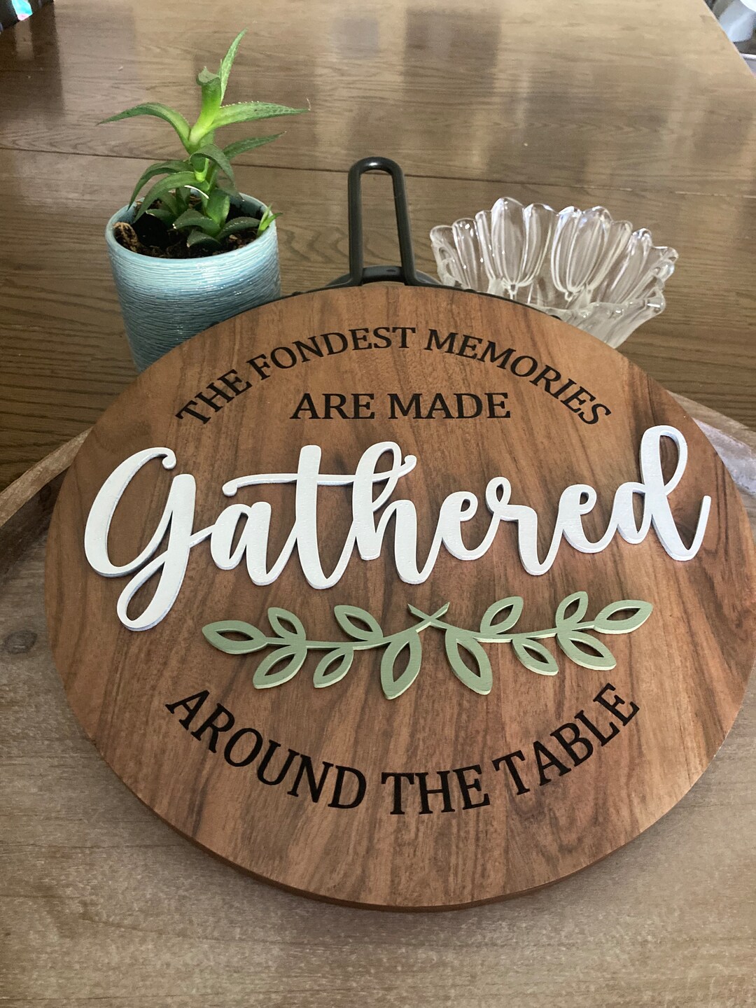 The Fondest Memories Are Made Gathered Around the Table Family ...