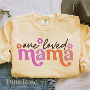 One Loved Mama Svg, Floral Mama Svg, Mama Shirt Svg, Mom Birthday Gift ...