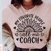 My Favorite People Call Me Coach Svg, Coach Quotes Svg, Coach Shirt Svg ...