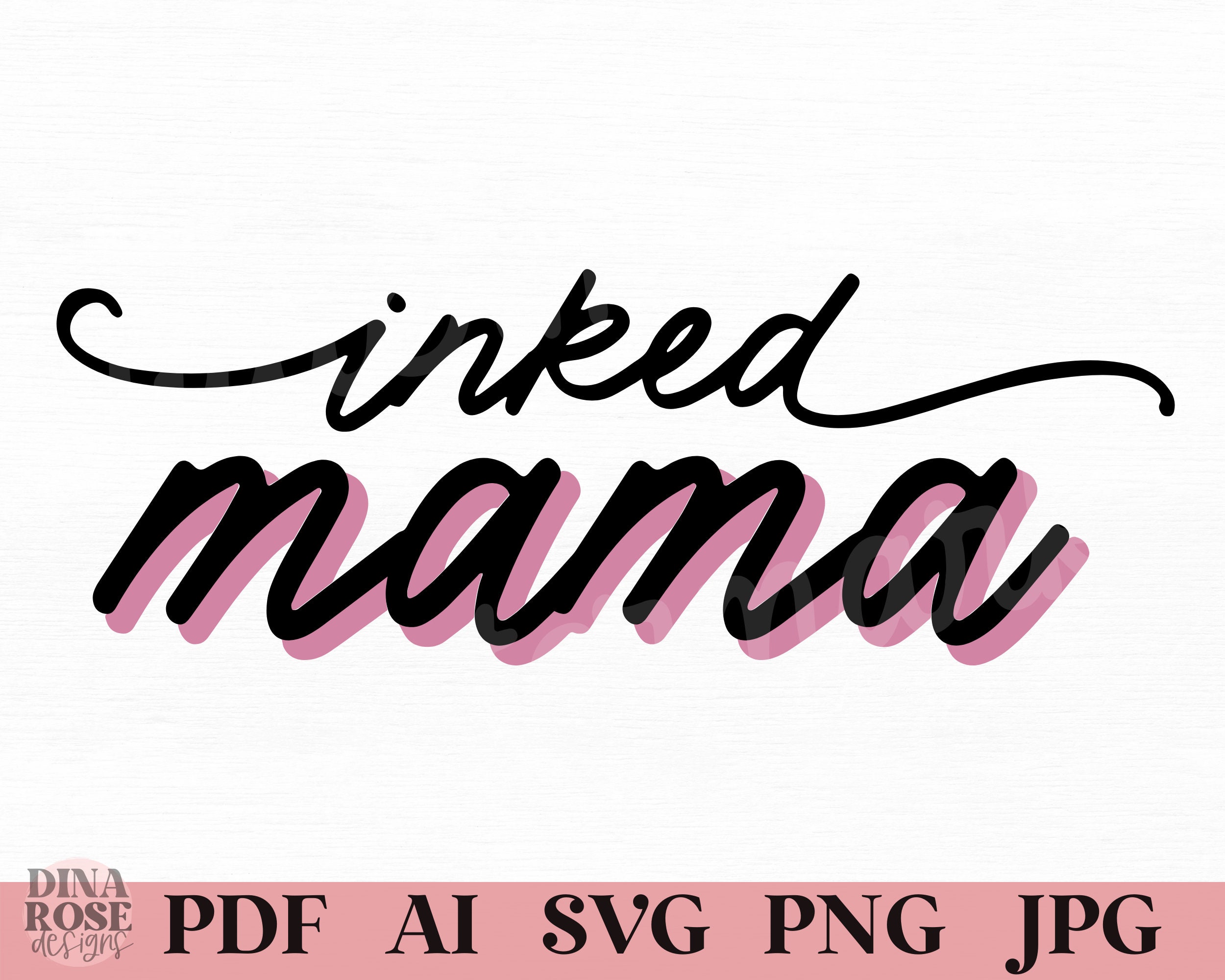 Inked Mama Svg Tattoo Svg Inked Mom Svg Mama Quotes Svg | Etsy
