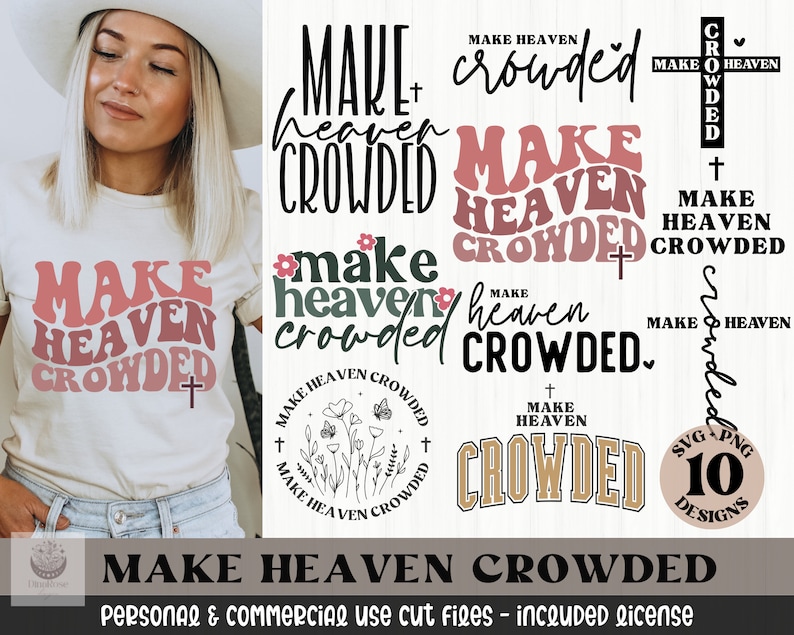 Make Heaven Crowded Svg, Christian Svg Bundle, Cross Svg, Religious Svg ...