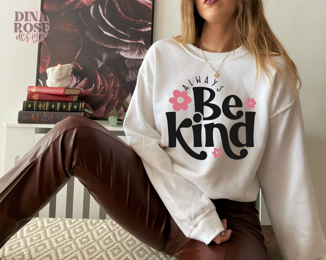 Always Be Kind Svg, Kindness Svg, Inspirational Svg, Inspirational ...