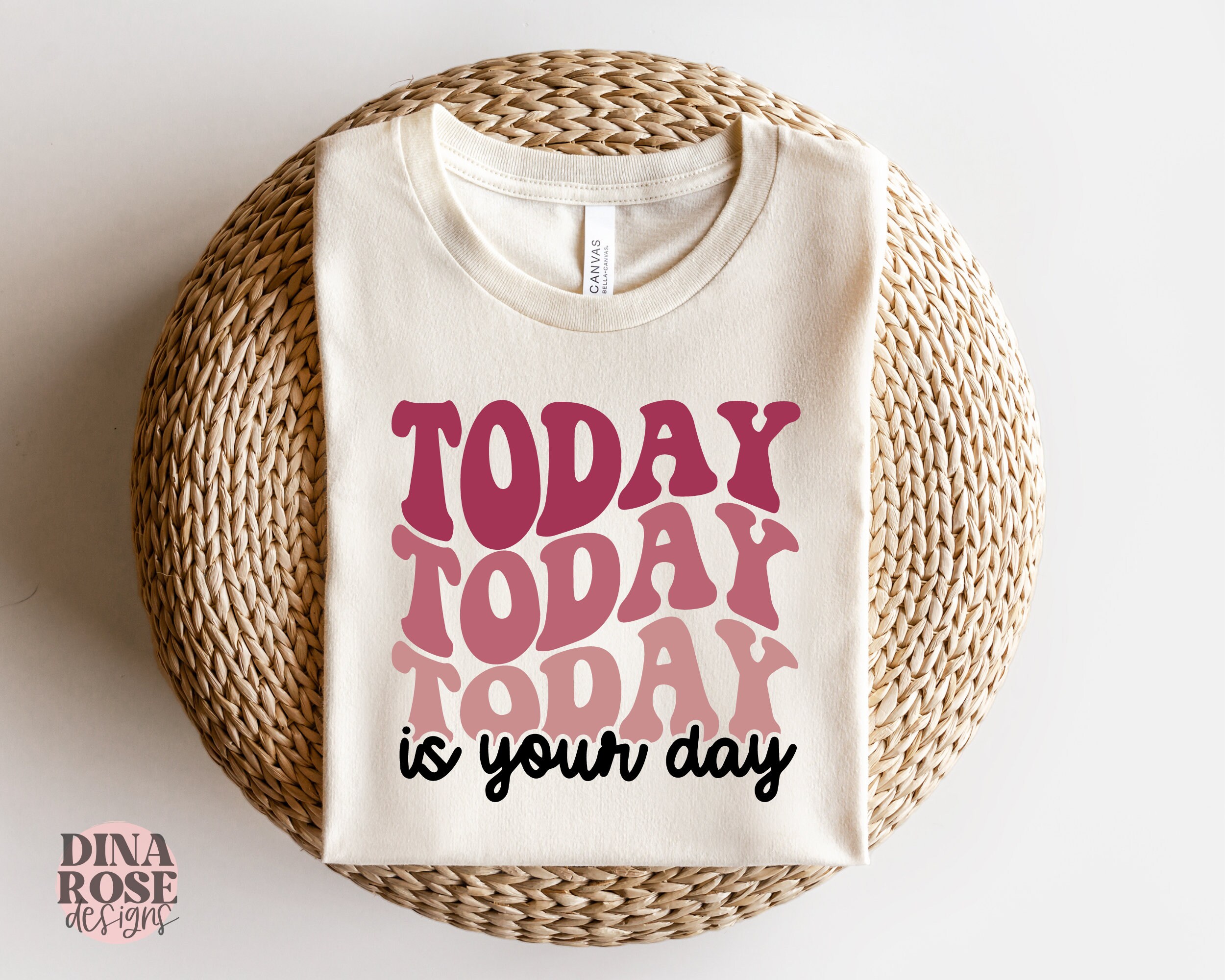 Today is Your Day Svg Inspirational Svg Positive Svg - Etsy