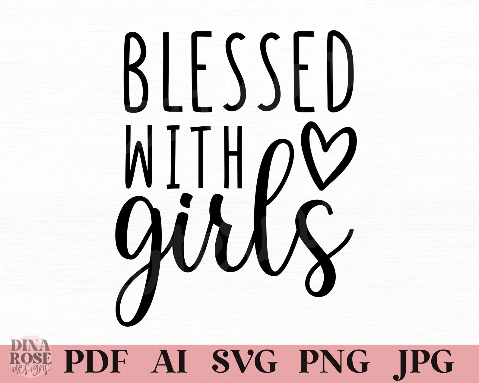 Blessed With Girls Svg Blessed Mom Svg Girl Mom Svg Girl | Etsy