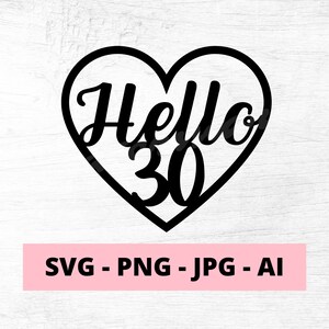 Hello 30 Cake Topper Svg Thirty Birthday Cake Topper Svg | Etsy