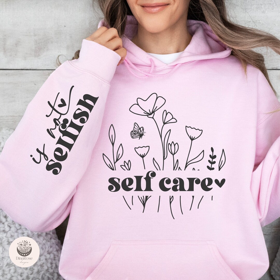 Self Care is Not Selfish Svg, Self Care Svg, Inspirational Svg, Mental ...