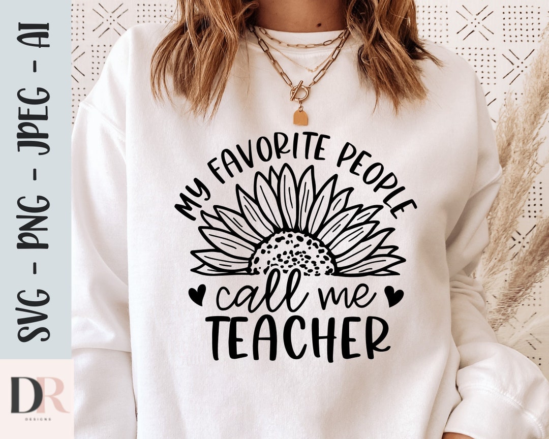 My Favorite People Call Me Teacher Svg, Teacher Quotes Svg, Teacher ...