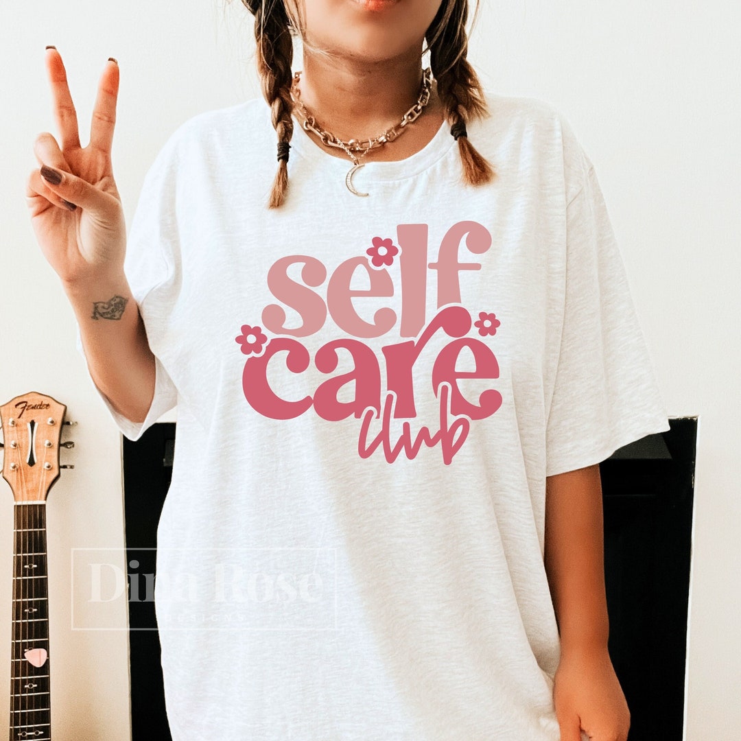 Self Care Club Svg, Inspirational Svg, Self Love Svg, Self Care Svg ...
