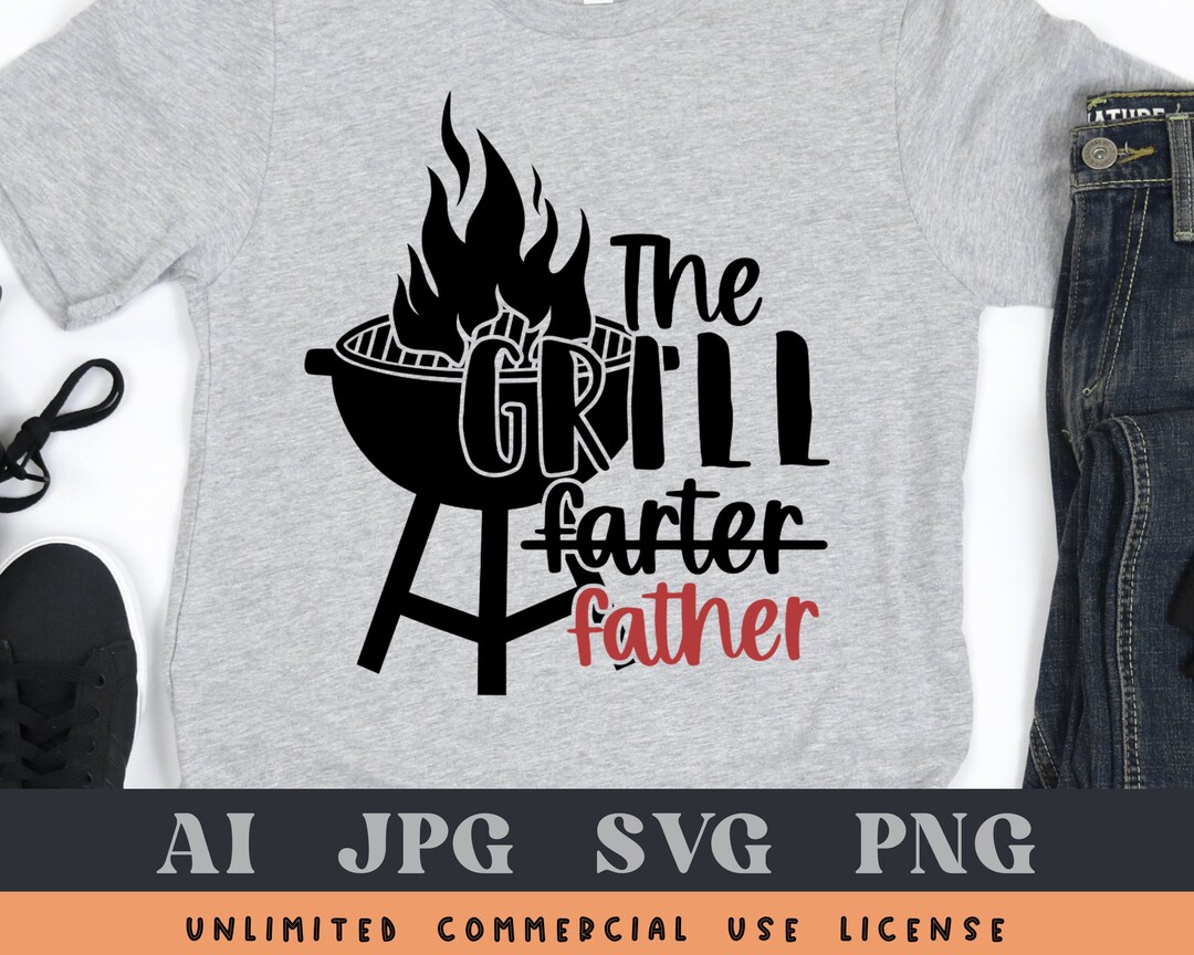 The Grill Father Svg, Farter Father Svg, Dad Svg, Funny Father's Day ...