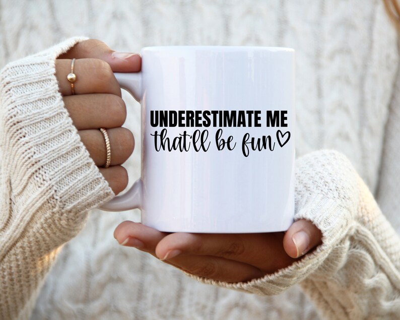 Underestimate Me That'll Be Fun Svg, Sarcastic Svg, Funny Quotes Svg ...