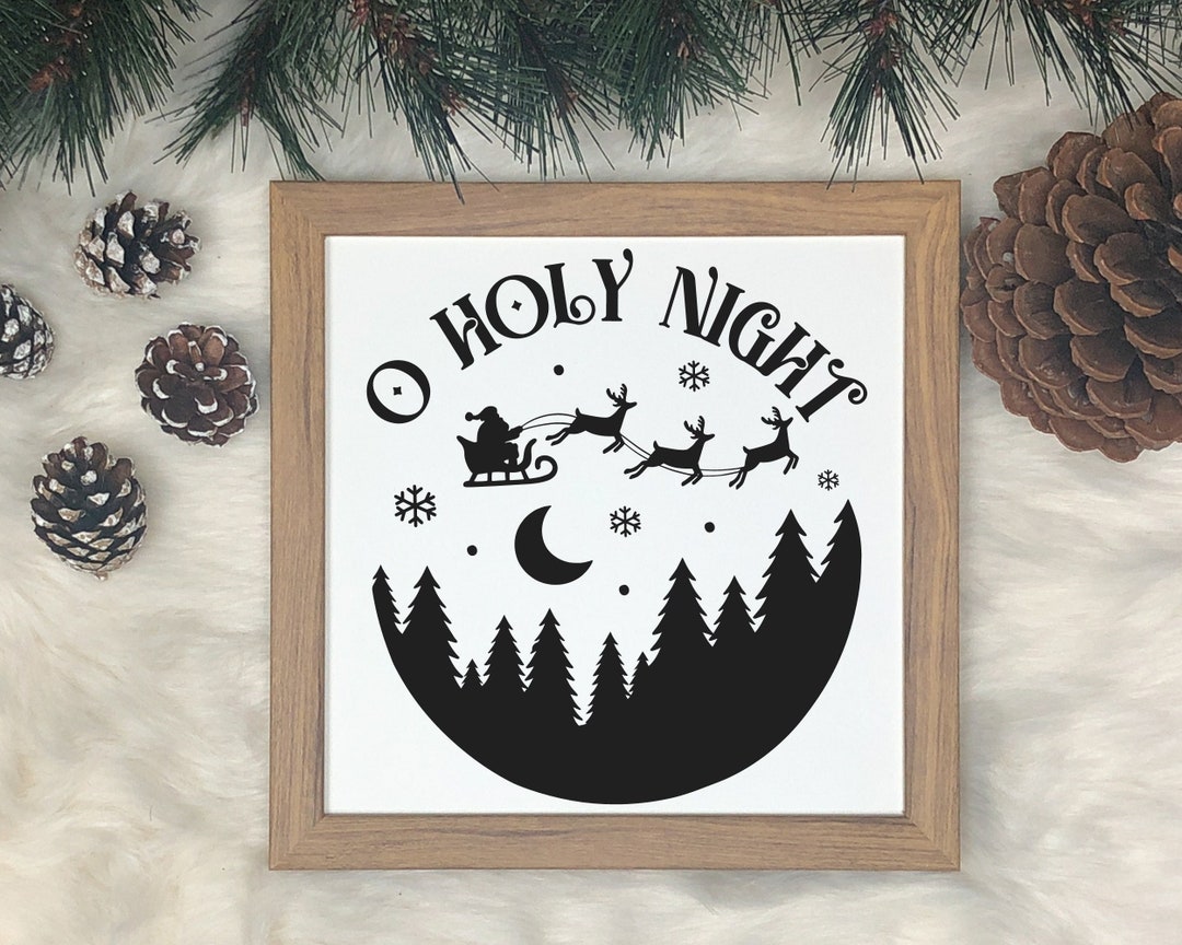 O Holy Night Svg, Christmas Svg, Christmas Sign Svg, Christmas Quotes ...