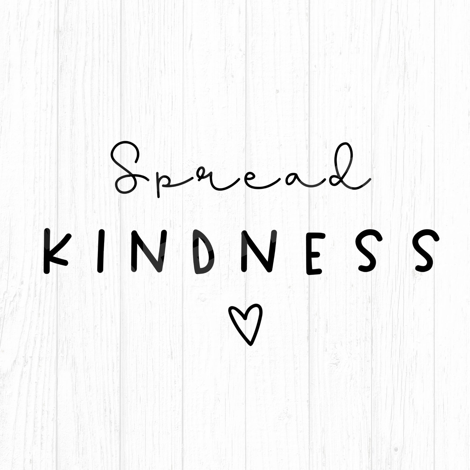 Spread Kindness Svg Be Kind Svg Spread Love Inspirational | Etsy