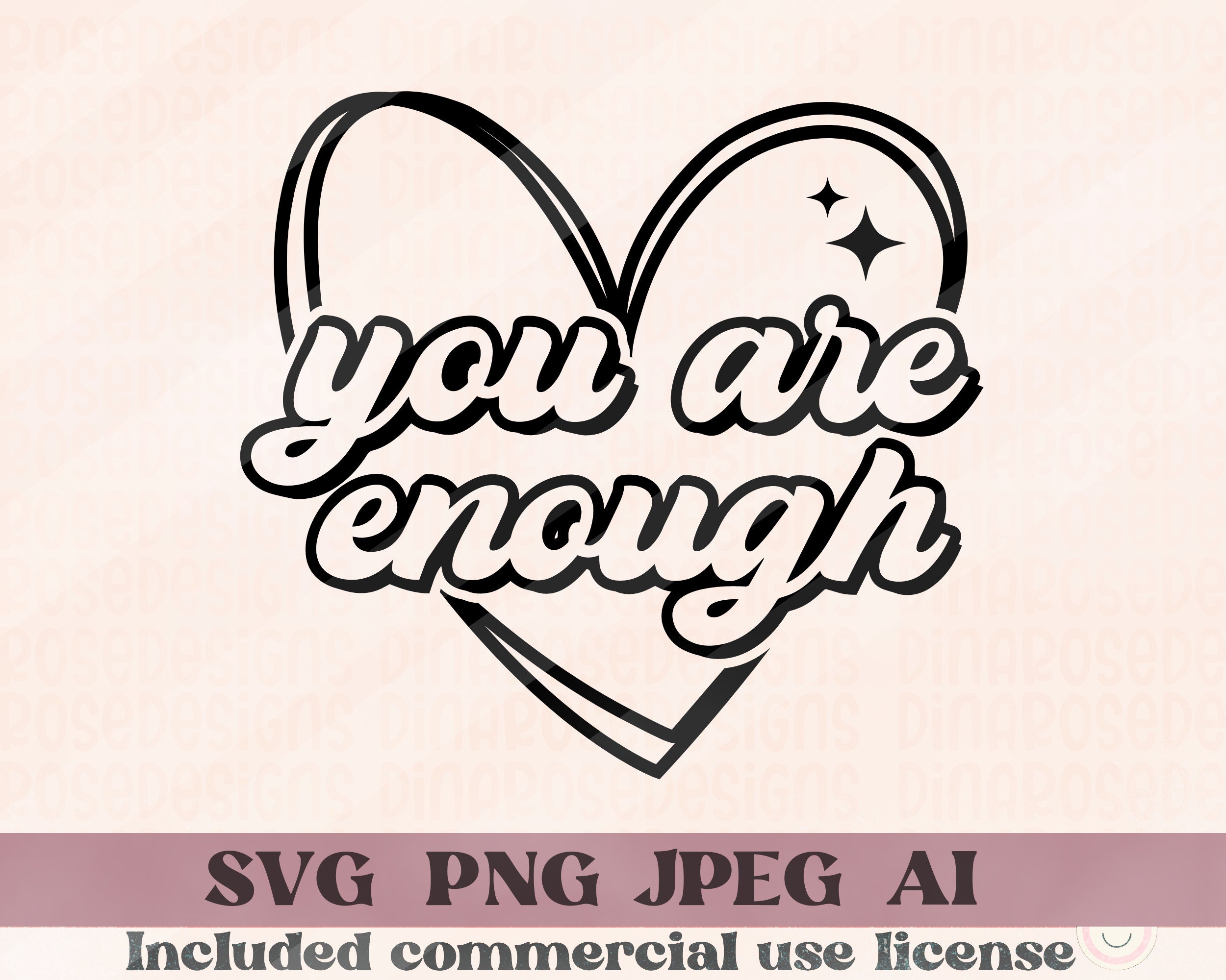 You Are Enough Svg, Inspirational Svg, Self Love Svg, Positive ...