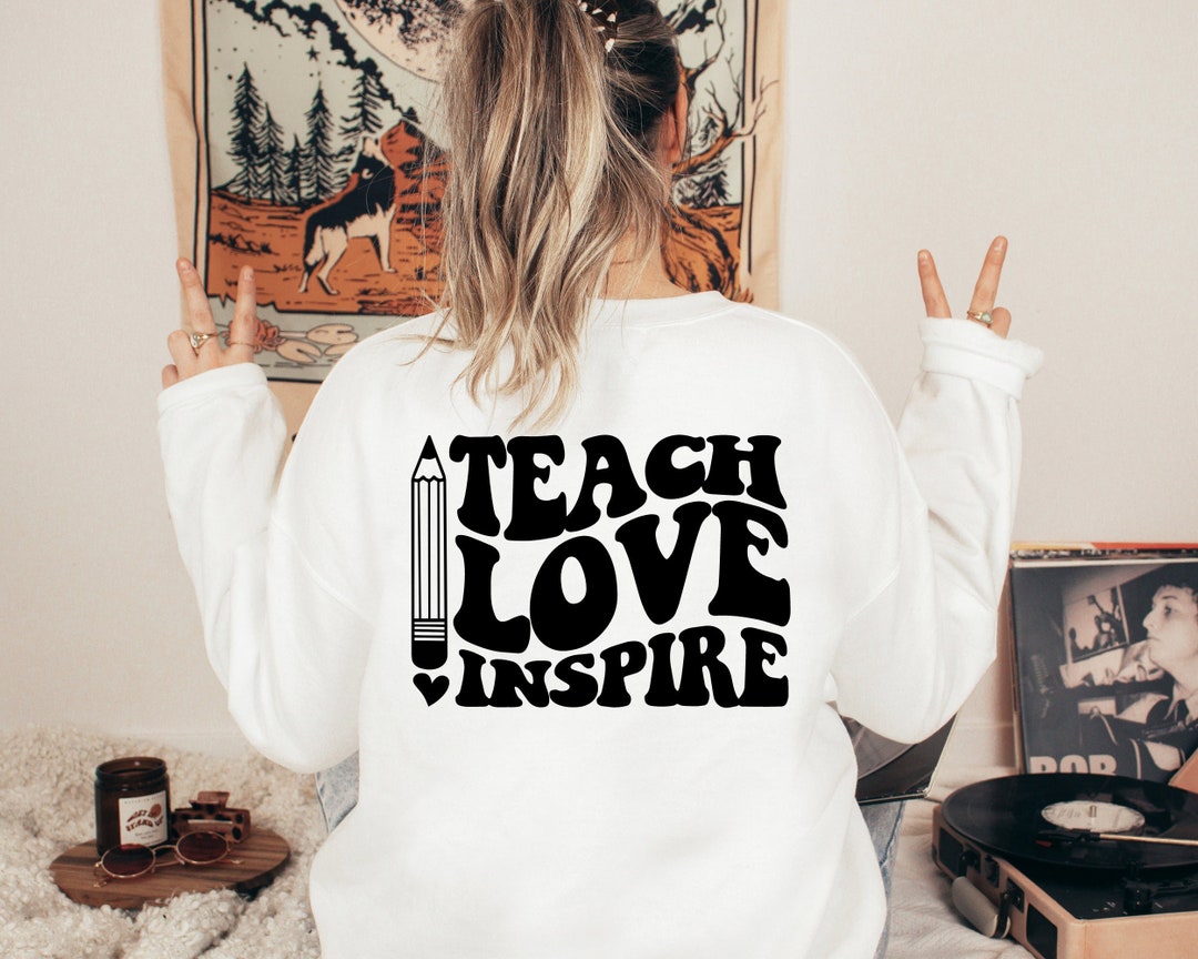 Teach Love Inspire Svg, Teacher Svg, Teaching Svg, Inspirational Svg ...
