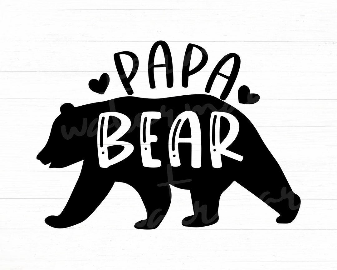 Papa Bear Svg, Dad Svg, Dad Bear Svg, Daddy Bear Svg, Father's Day Svg ...