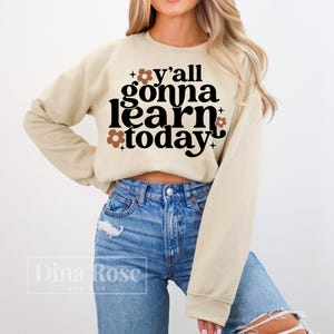 Y'all Gonna Learn Today Svg, Teacher Svg, Teacher Quote Floral Svg ...