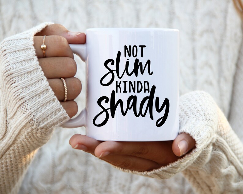Not Slim Kinda Shady Svg Funny Sarcastic Quote Svg Sassy - Etsy