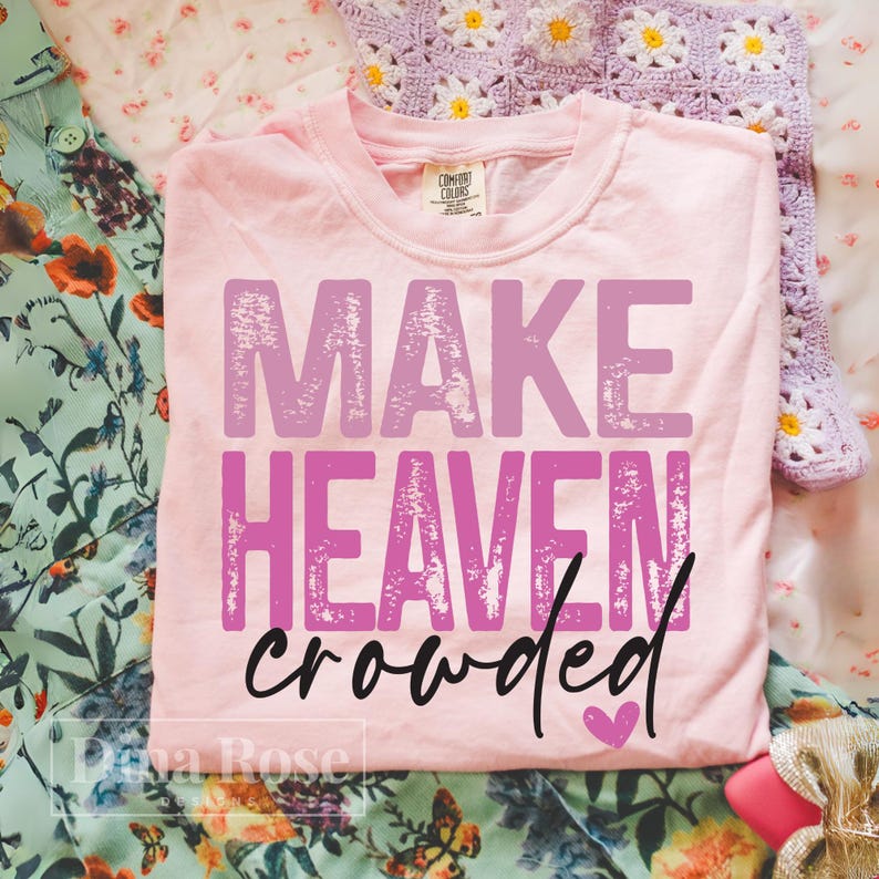 Make Heaven Crowded Png, Christian Png, Jesus Png, Religious Png ...