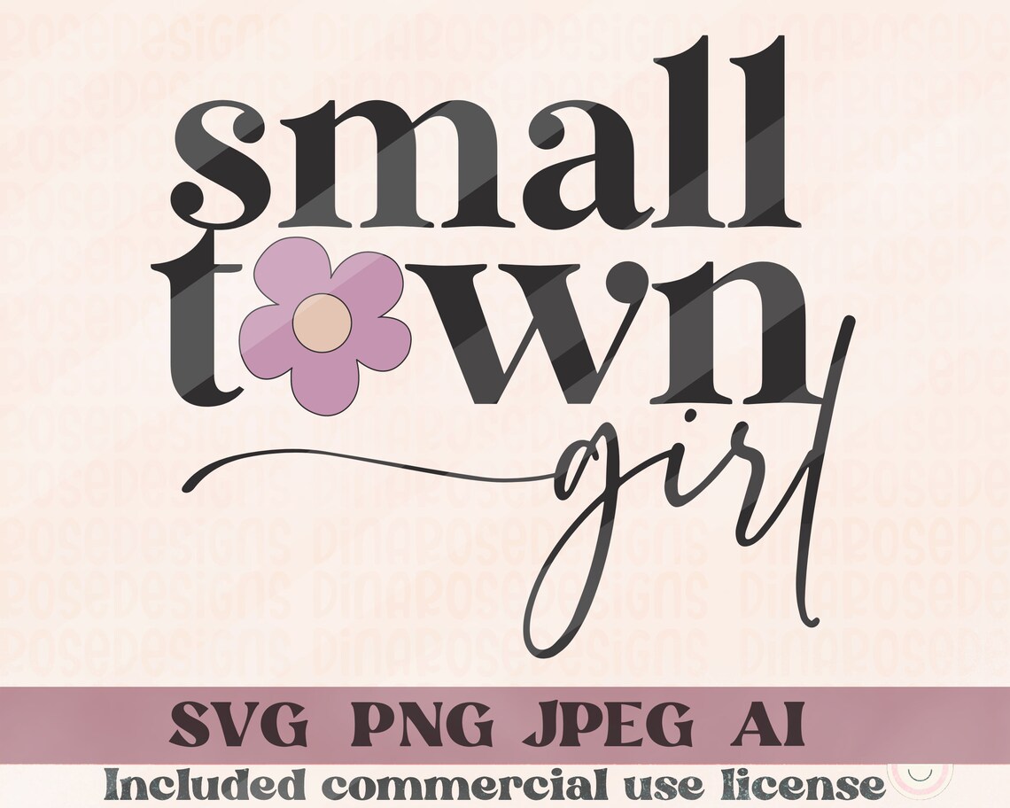 Small Town Girl Svg, Country Girl Svg, Southern Girl Svg, Small Town ...
