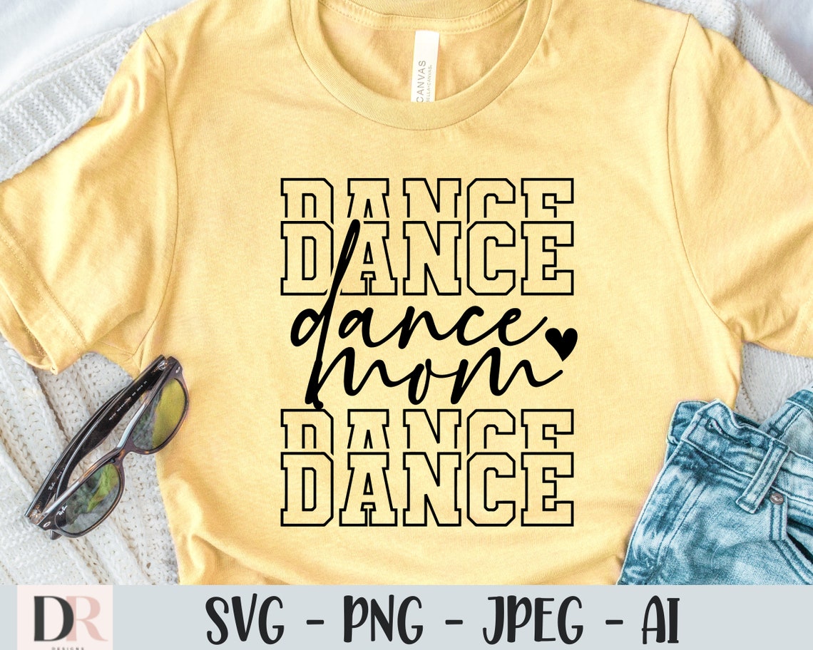 Dance Mom Svg, Dance Svg, Mama Svg, Mom Quotes Svg, Dancing Svg, Dancer ...