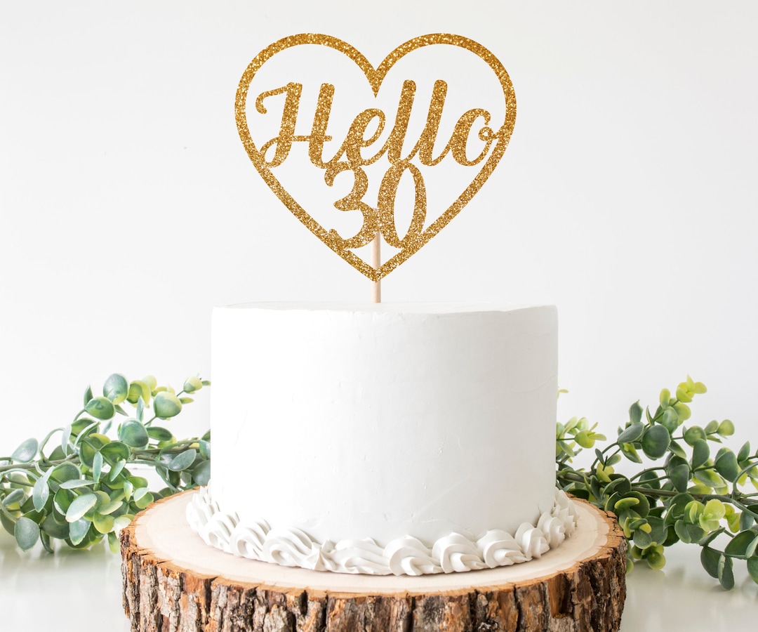 Hello 30 Cake Topper Svg, Thirty Birthday Cake Topper Svg, Happy ...
