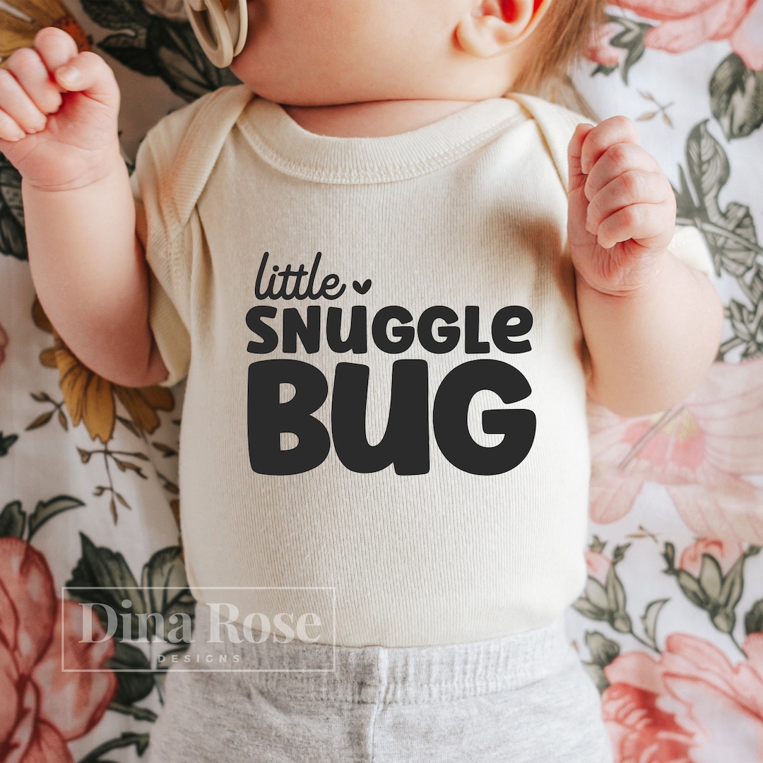 Little Snuggle Bug Svg, Baby Svg, Onesie Svg, Newborn Svg, Cute Baby ...