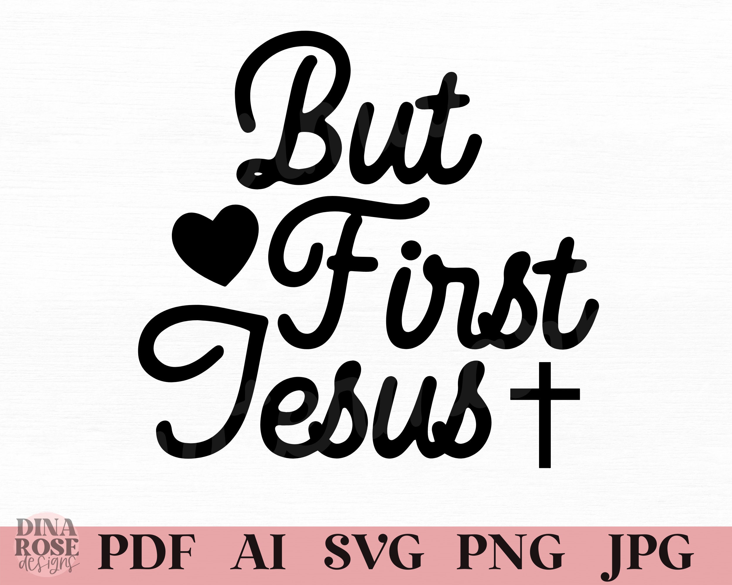 But First Jesus Svg Christian Svg Jesus Shirt Svg Jesus - Etsy
