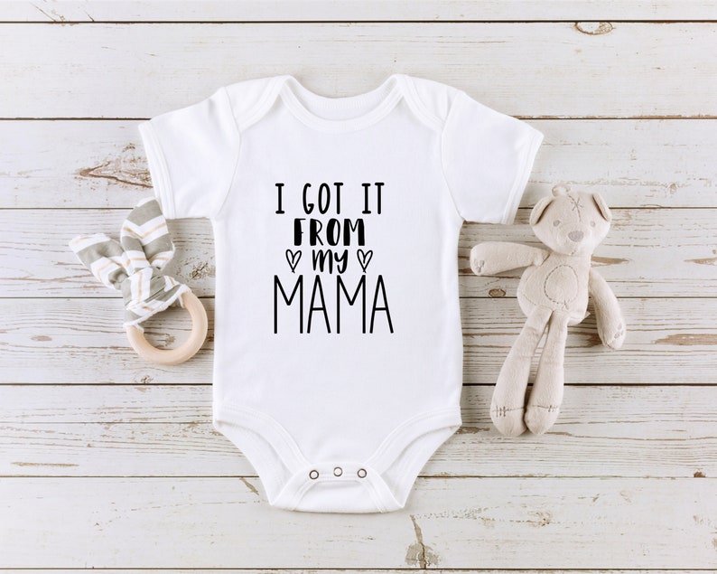 I Got It From My Mama Svg, Baby Svg, Baby Mama Svg, New Mom Svg, Baby ...