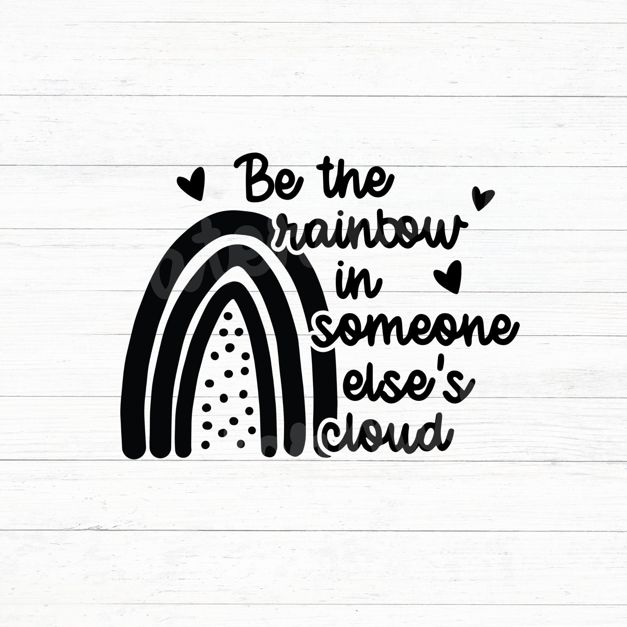 Be the Rainbow in Someone Else's Cloud Svg Rainbow Svg - Etsy