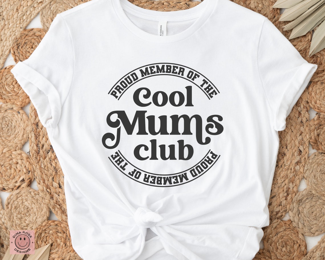 Proud Member of the Cool Mums Club Svg, Cool Moms Club Svg, Cool Mum ...