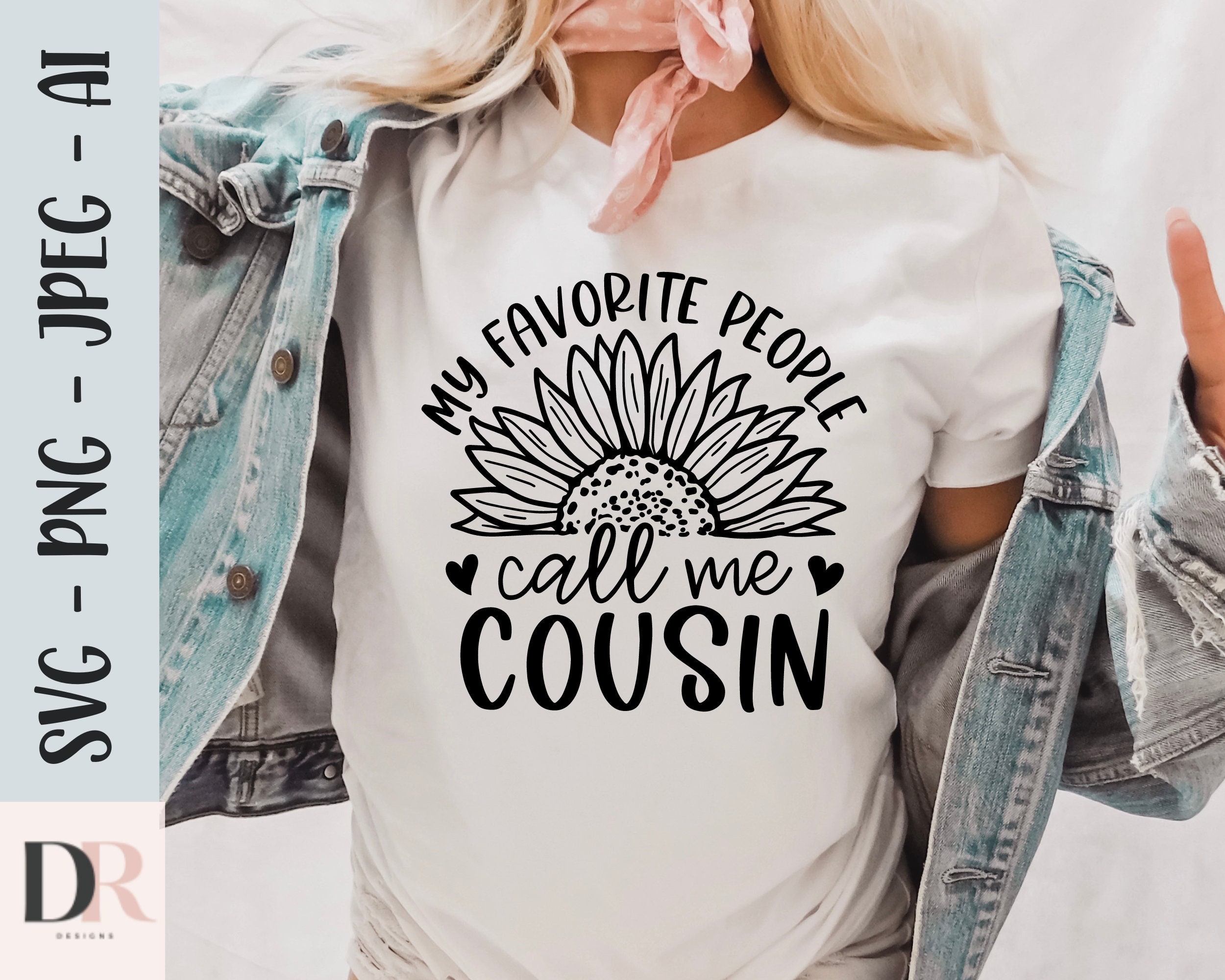 My Favorite People Call Me Cousin Svg, Cousin Quotes Svg, Cousin Shirt ...