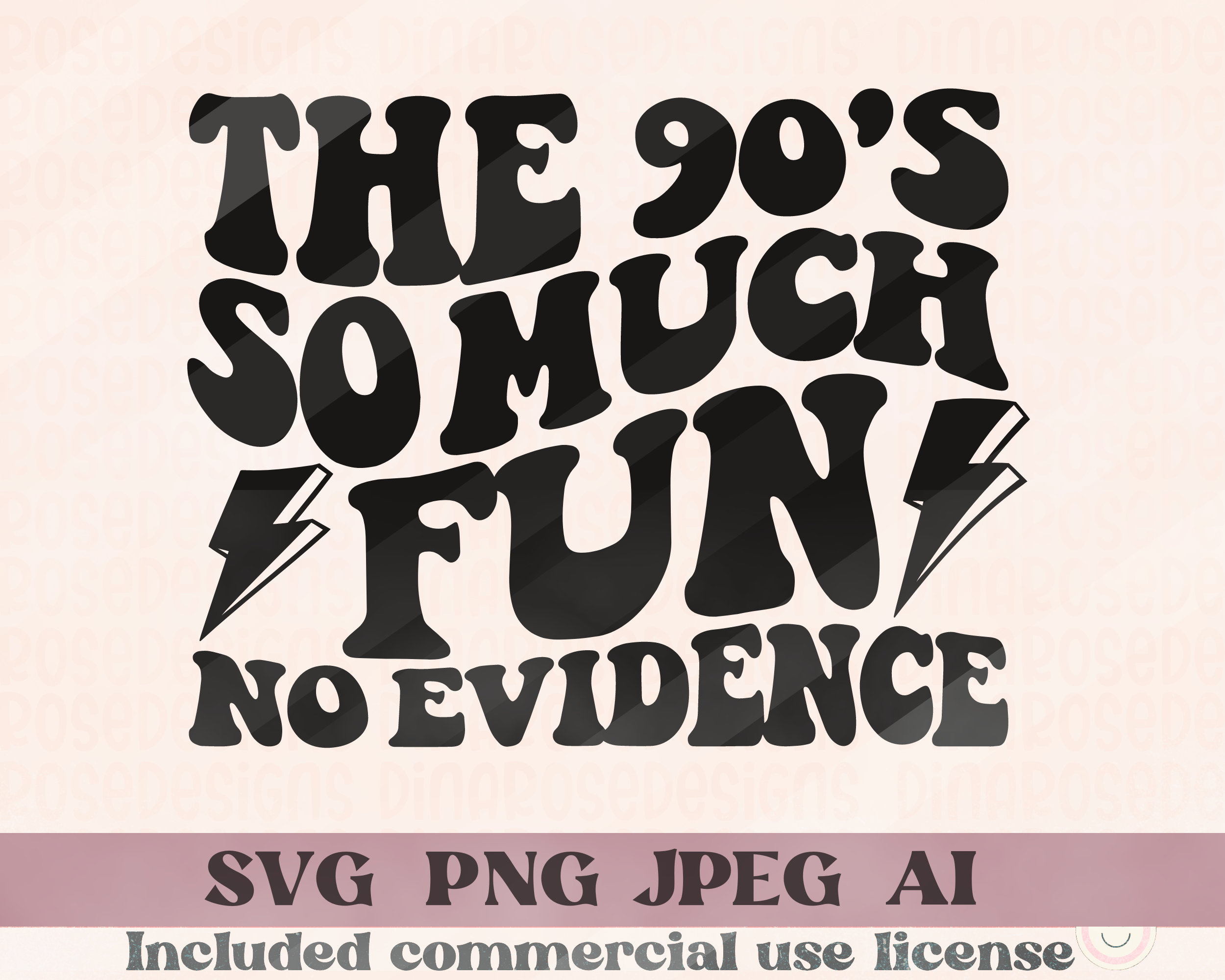 The 90's so Much Fun No Evidence Svg 1990 Svg 90s Shirt - Etsy
