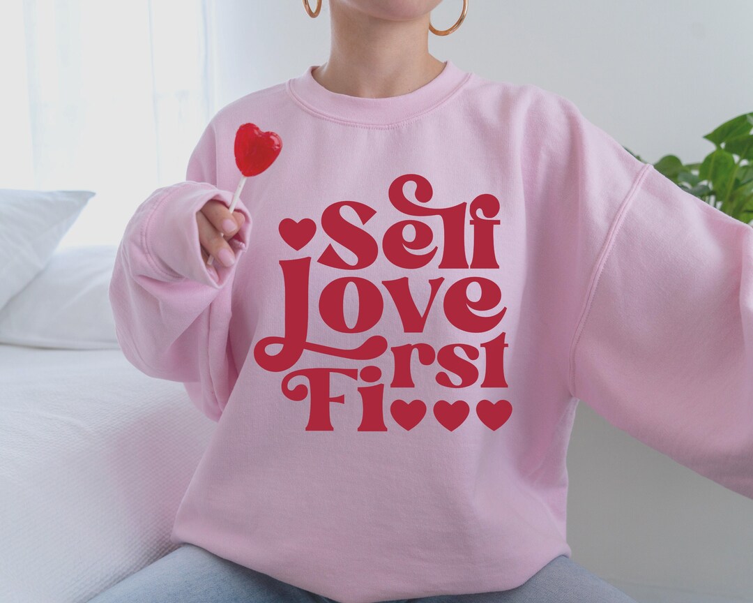 Self Love Svg, Self Love First Svg, Inspirational Svg, Valentines Svg ...