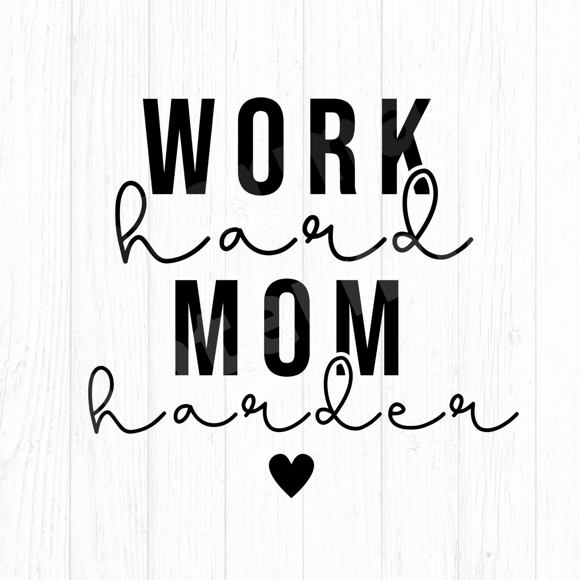 Work Hard Mom Harder Svg Mama Svg Funny Mom Quote Svg Boss | Etsy