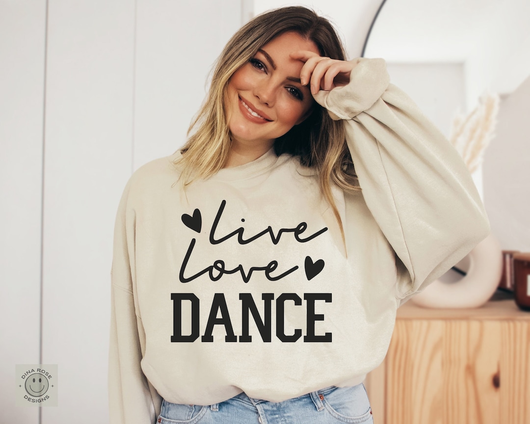 Live Love Dance Svg, Dance Svg, Dance Shirt Svg, Dance Quotes Svg ...