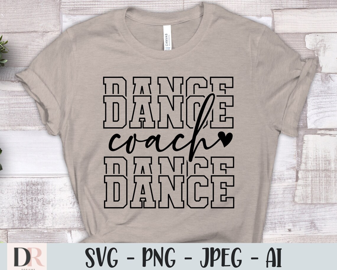 Dance Coach Svg Dance Teacher Svg Dance Svg Teaching Dance - Etsy