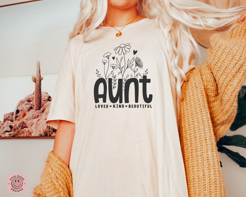 Aunt Svg, Aunt Floral Svg, Aunt Shirt Svg, Loved Aunt Svg, Aunt Quotes ...