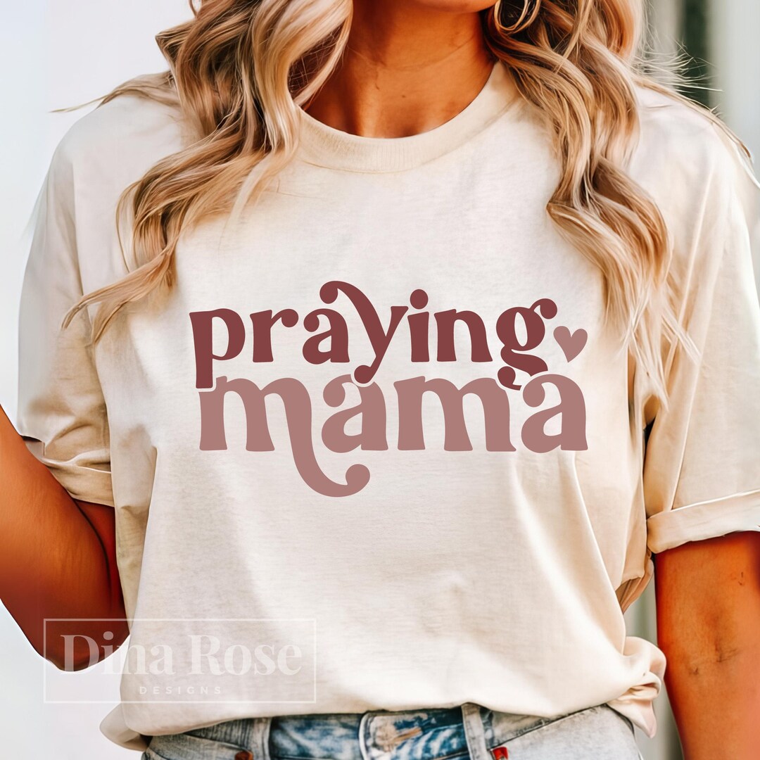 Praying Mama Svg, Christian Svg, Christian Mom Svg, Praying Mom Svg ...