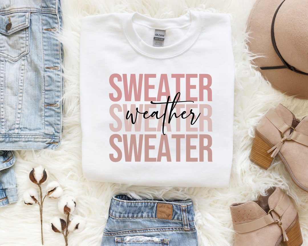 Sweater Weather Svg, Fall Svg, Sweater Svg, Sweatshirt Svg, Autumn Svg ...