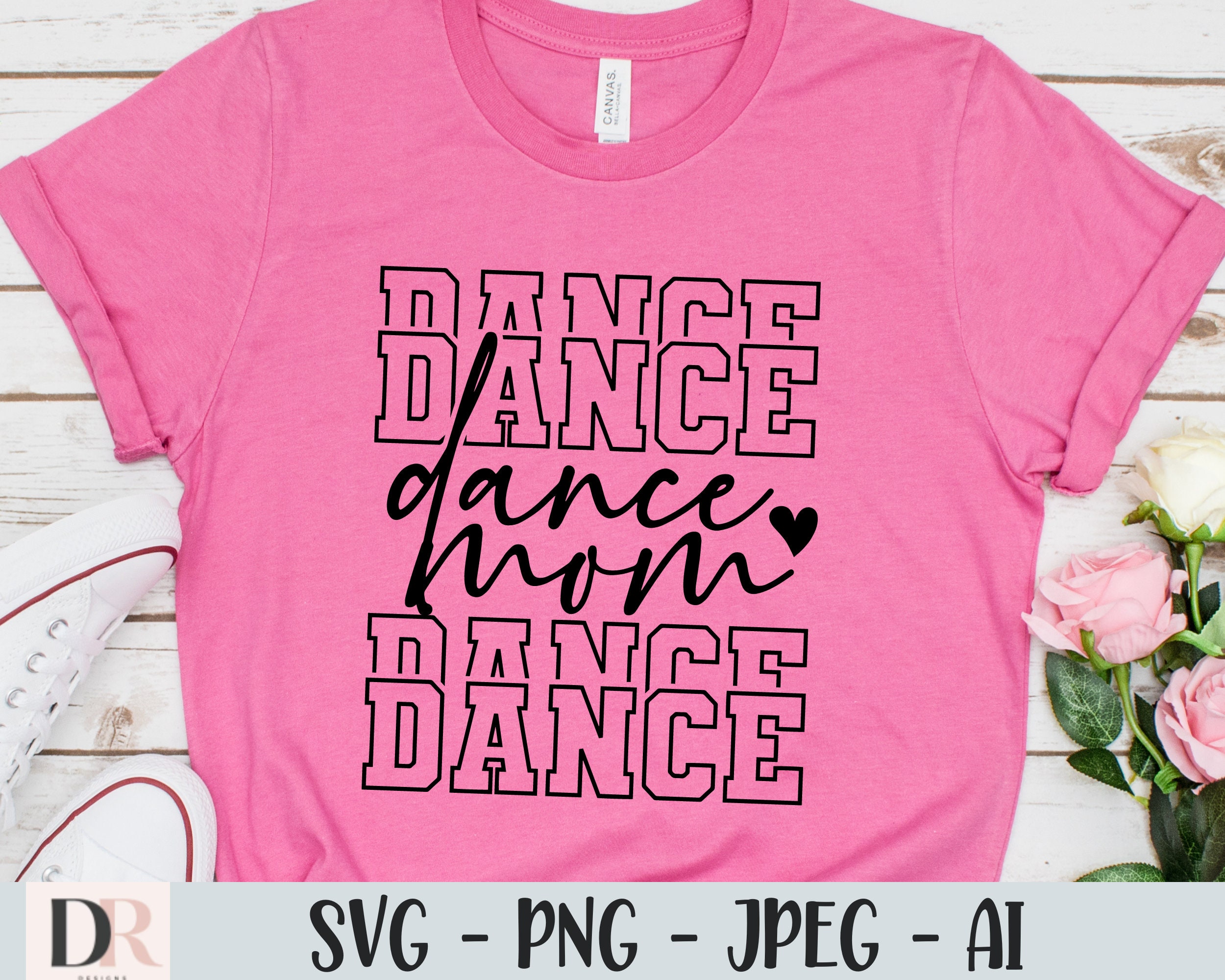 Dance Mom Svg, Dance Svg, Mama Svg, Mom Quotes Svg, Dancing Svg, Dancer ...