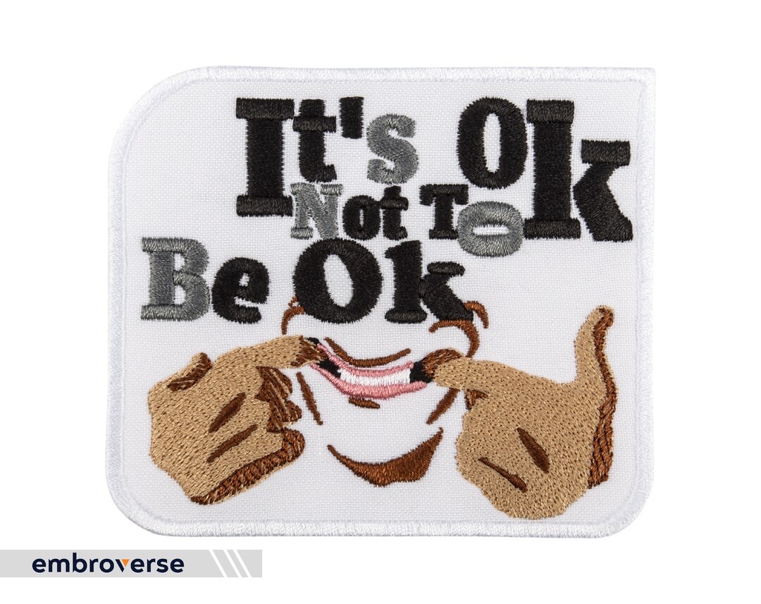 It's Ok to Be Not Ok Embroidered Patch - Text Funny Quotes - Slogan ...