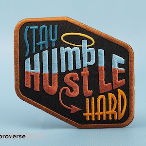 Stay Humble Hustle Hard Patch: Embroidered Iron-on Applique - Etsy