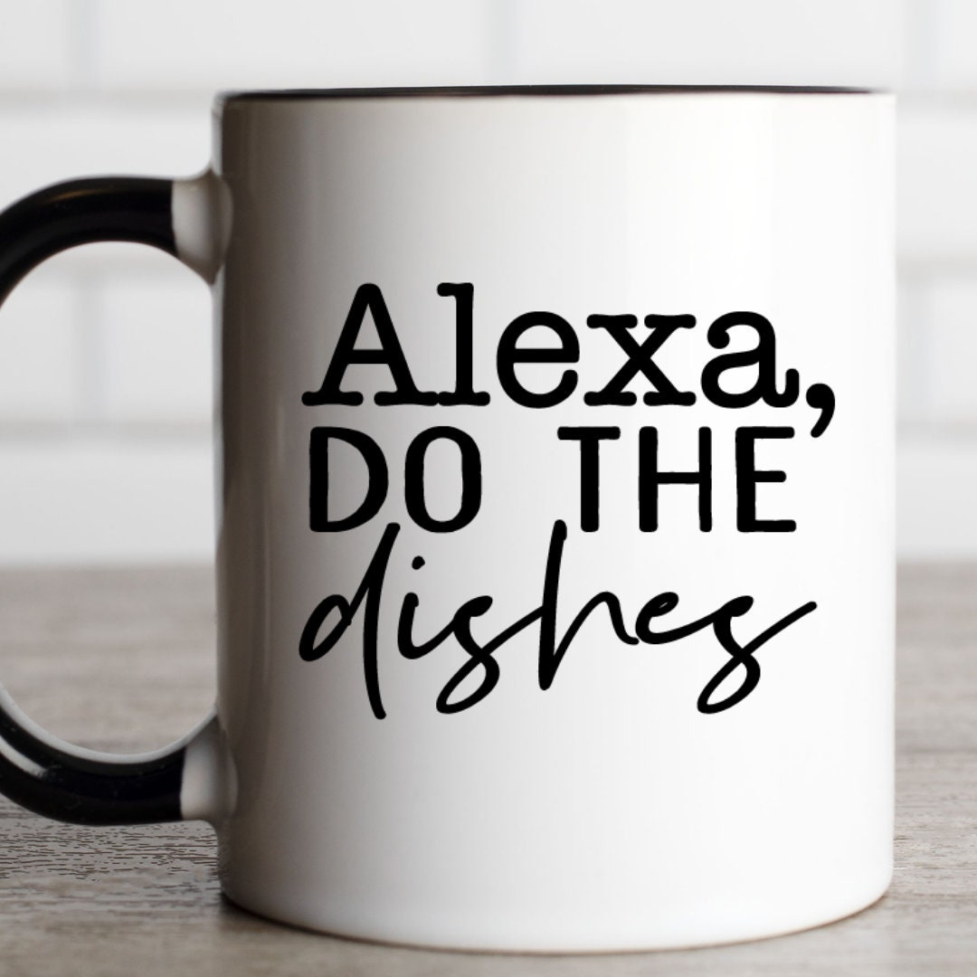Alexa Do the Dishes SVG Cut File Svg Kitchen Decor Cricut SVG | Etsy UK