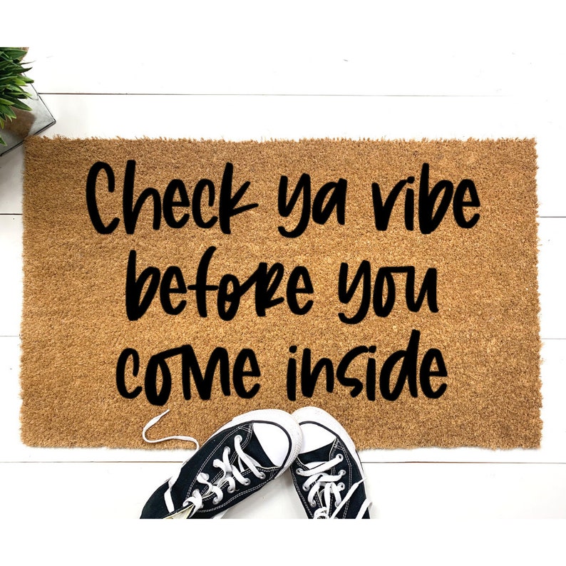 Check Ya Vibe Before You Come Inside SVG Doormat SVG Door Mat - Etsy