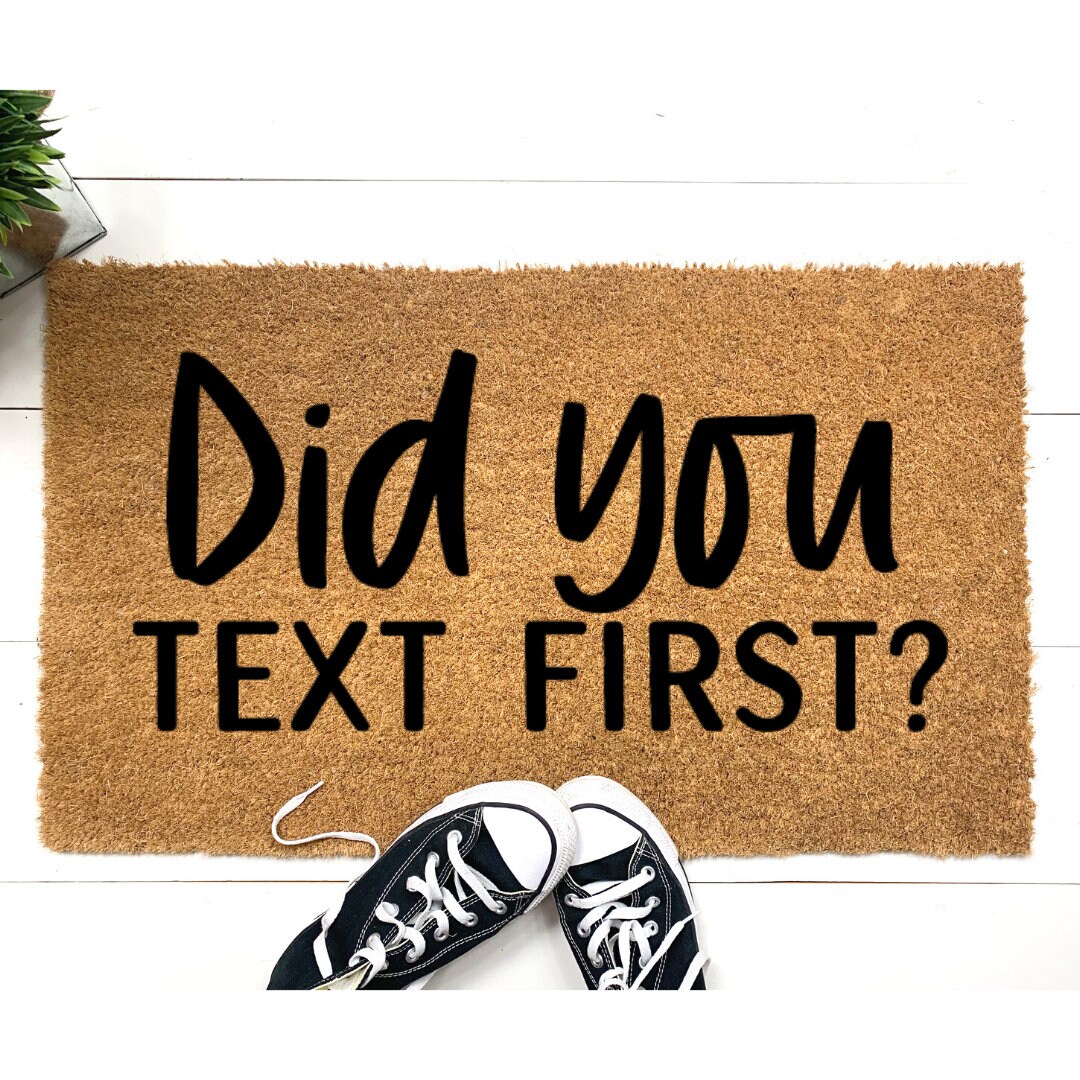 Did you text first SVG Doormat SVG Door mat Svg Welcome mat | Etsy